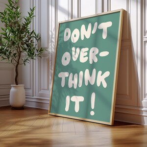 Don't Overthink It Quote Print Uplifting Quote Preppy Dorm Wall Art ...