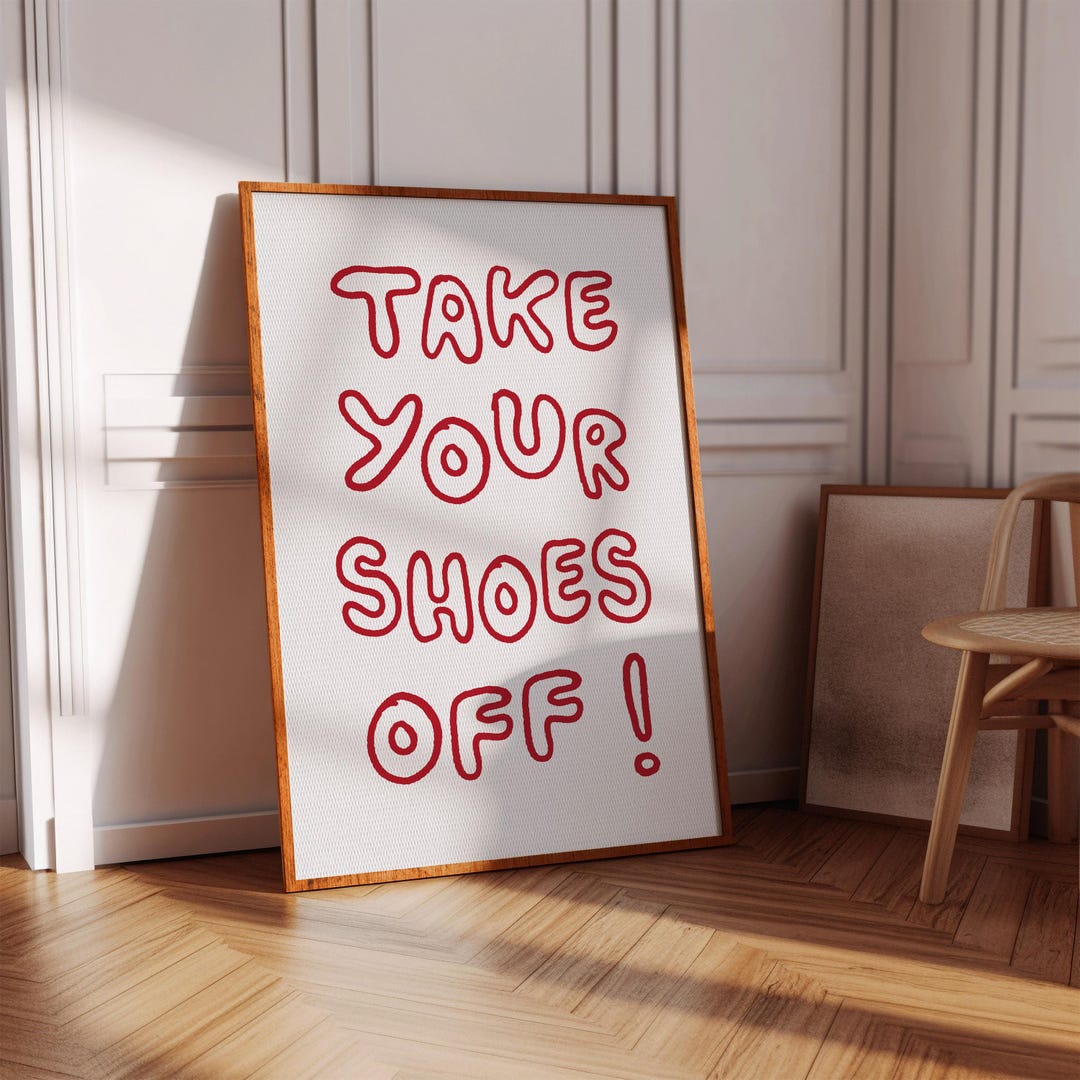 Take Your Shoes off Sign Printable Wall Art Fun Playful Remove Shoes ...