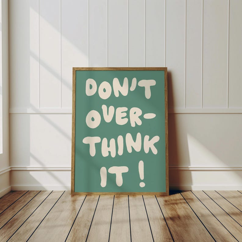 Don't Overthink It Quote Print Uplifting Quote Preppy Dorm Wall Art ...