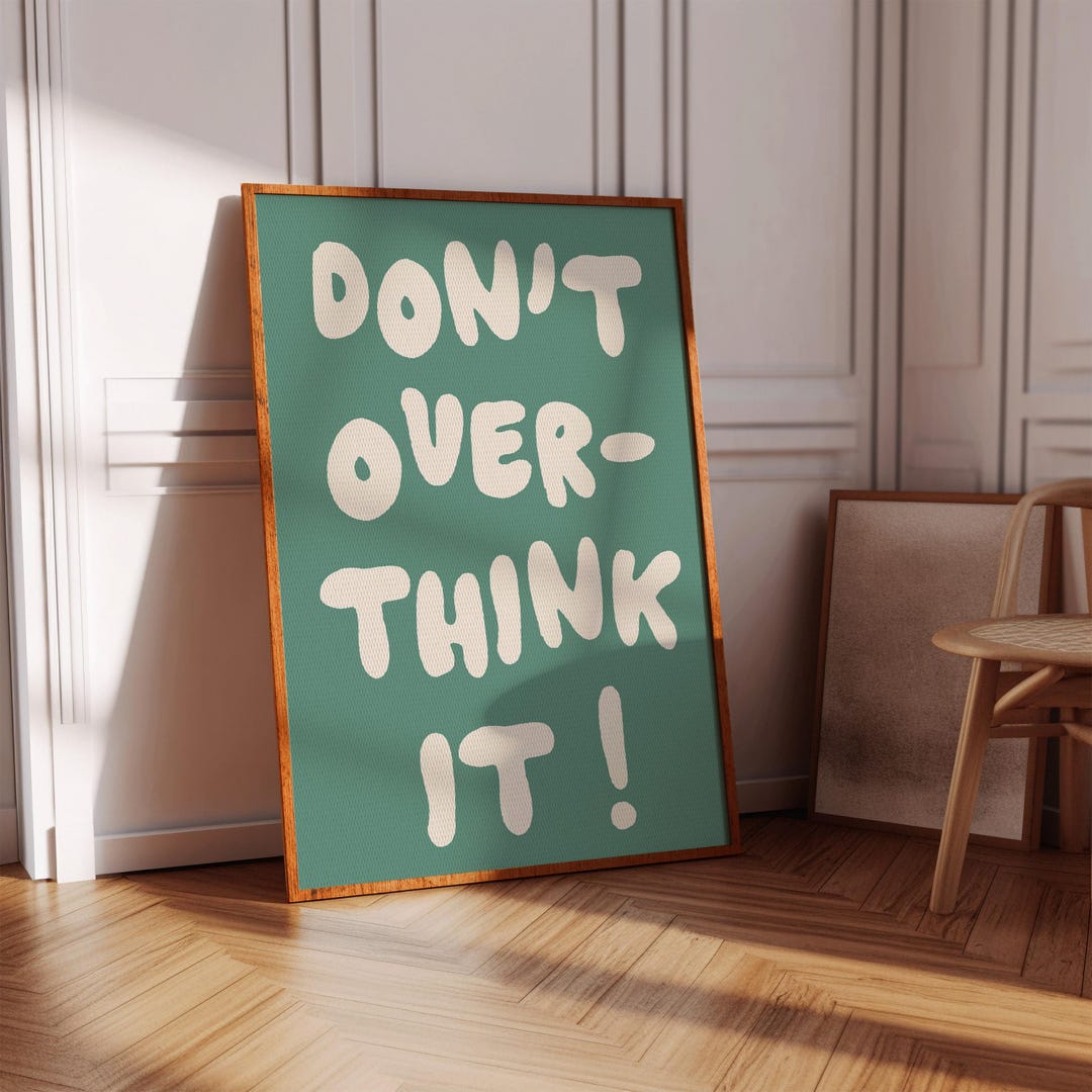 Don't Overthink It Quote Print Uplifting Quote Preppy Dorm Wall Art ...