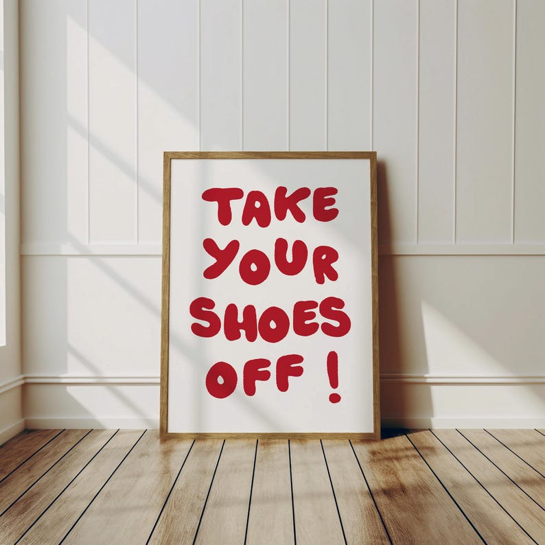 Take Your Shoes off Sign Printable Wall Art Fun Playful Remove Shoes ...