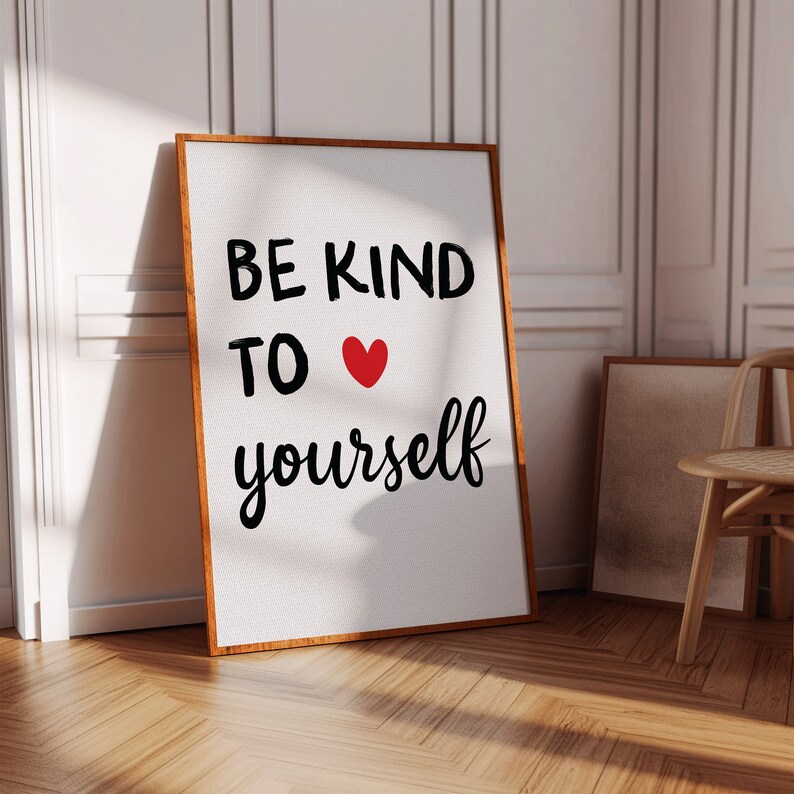 Be Kind to Yourself, Self Care Printable Wall Art Quotes, Motivational ...