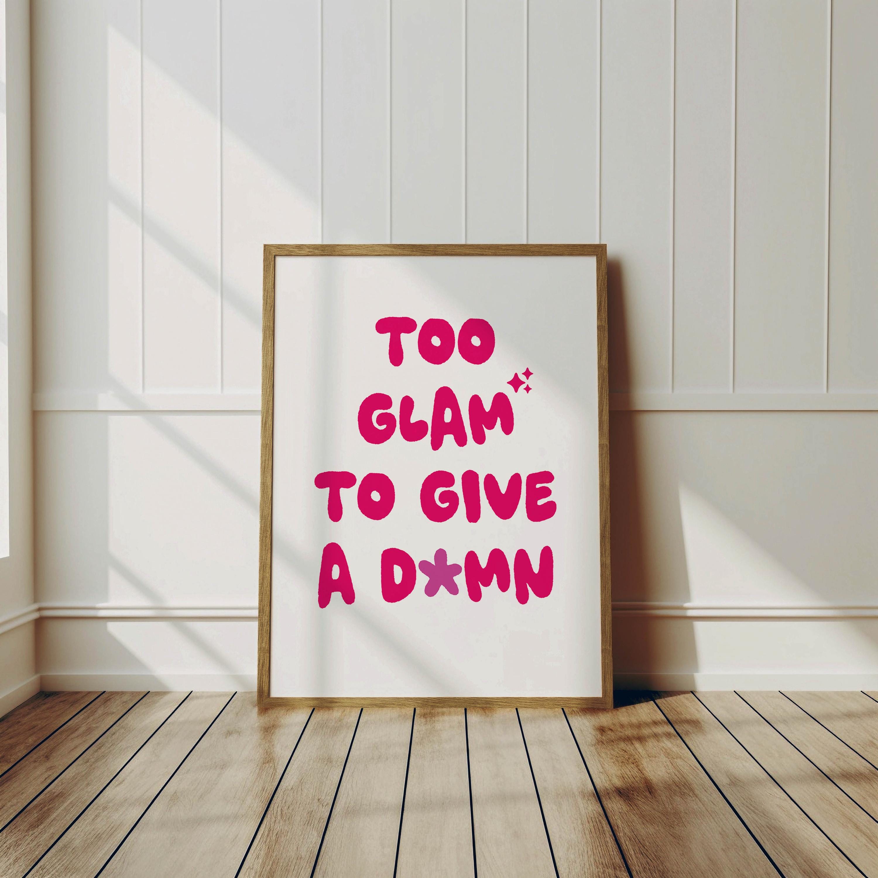 Too Glam to Give A Damn Hot Pink Print Vogue Poster Girls Bedroom Decor ...