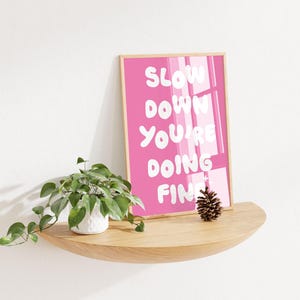 Slow Down You're Doing Fine Print Music Lyric Prints Encouraging Wall ...