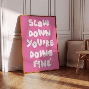 Slow Down You're Doing Fine Print Music Lyric Prints Encouraging Wall ...