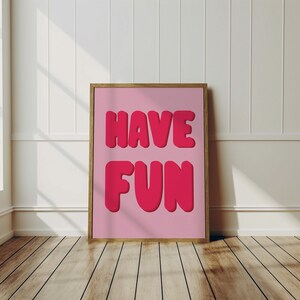 Have Fun Wall Art Pink Wall Art Cute Apartment Decor Printable Entryway ...