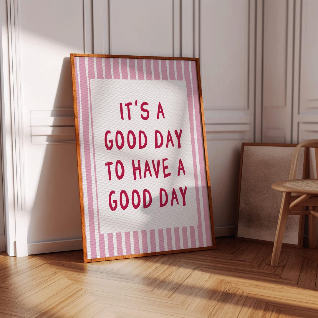 Today is a Good Day Prints Good Day Poster Positive Quote Poster Girly ...