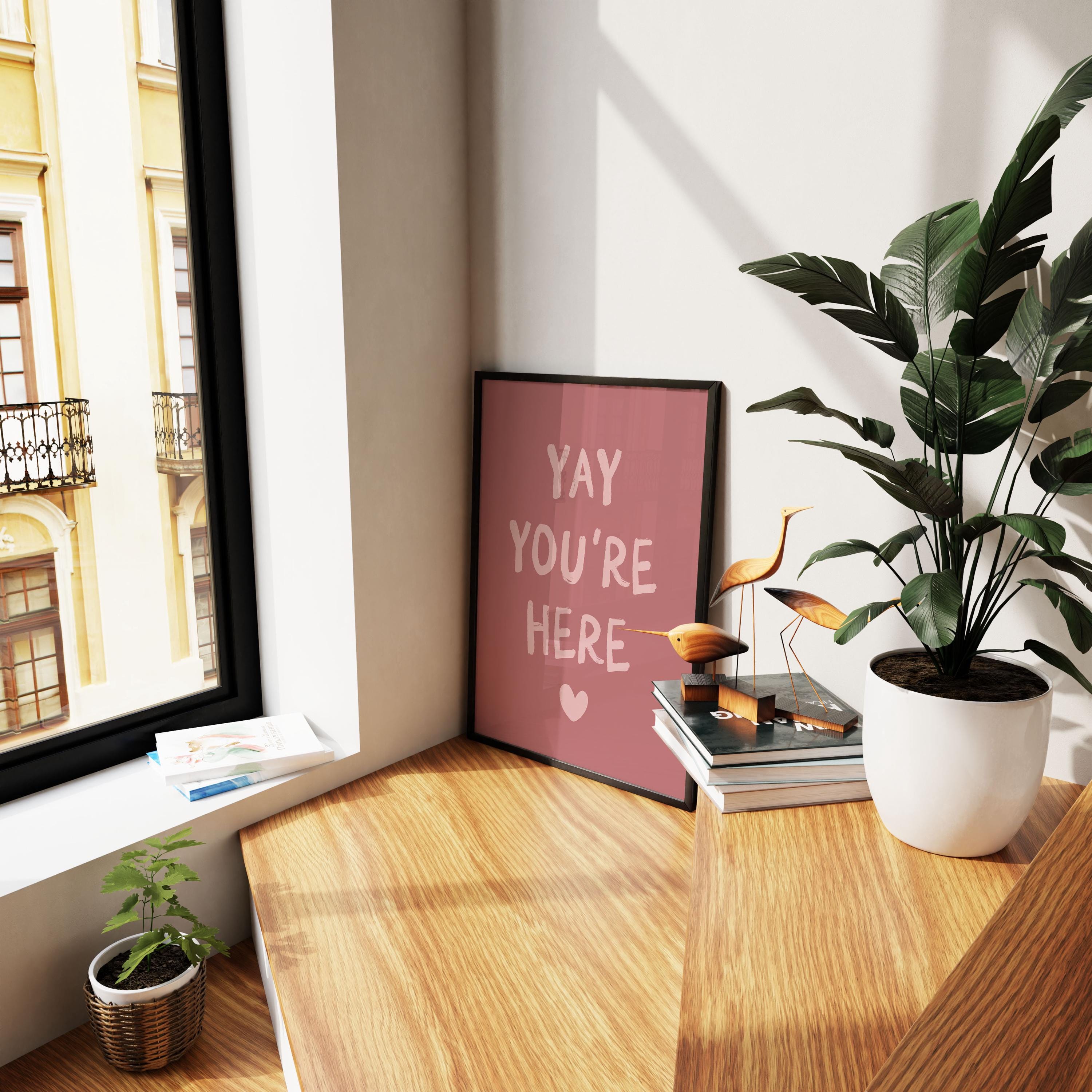 Yay You're Here Cute Apartment Decor, Printable Entryway Art Print ...