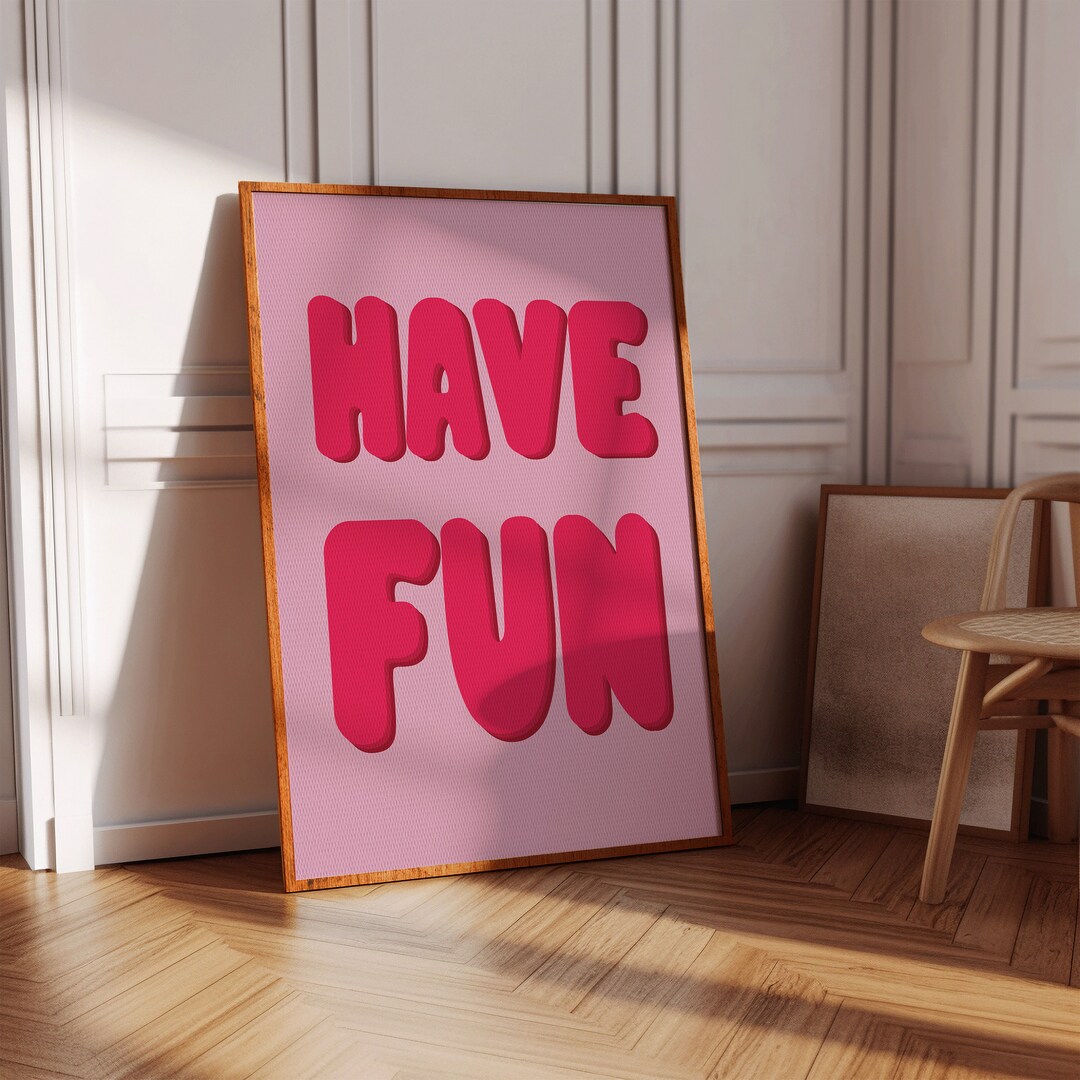Have Fun Wall Art Pink Wall Art Cute Apartment Decor Printable Entryway ...