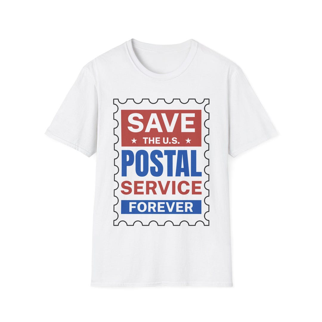 Save the Postal Service Forever Shirt, Save the Post Office Protest T ...