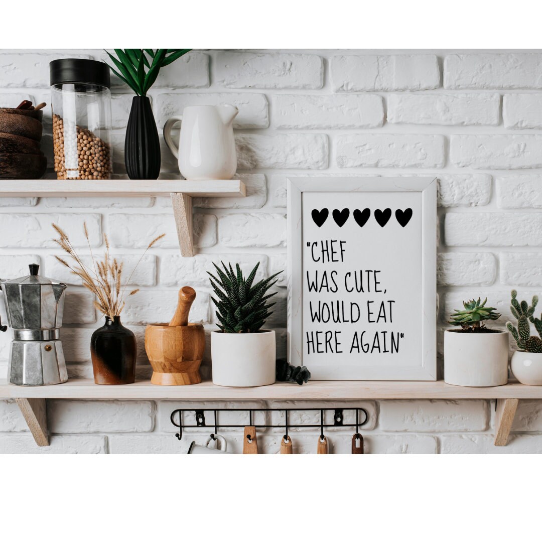 Chef Was Cute Would Eat Here Again, Modern Kitchen Wall Art, Dining ...
