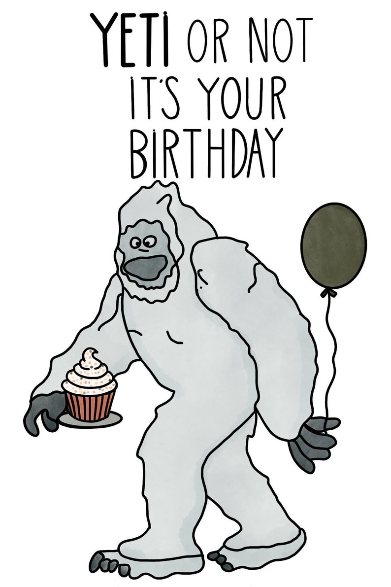 Printable Punny Birthday Card - Yeti or Not It's Your Birthday - Etsy