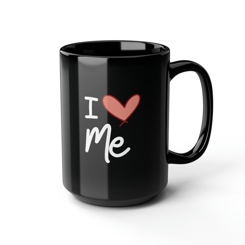 I Love Me Mug, Self Love Coffee Mug, Motivational Mug, Gift for Her ...