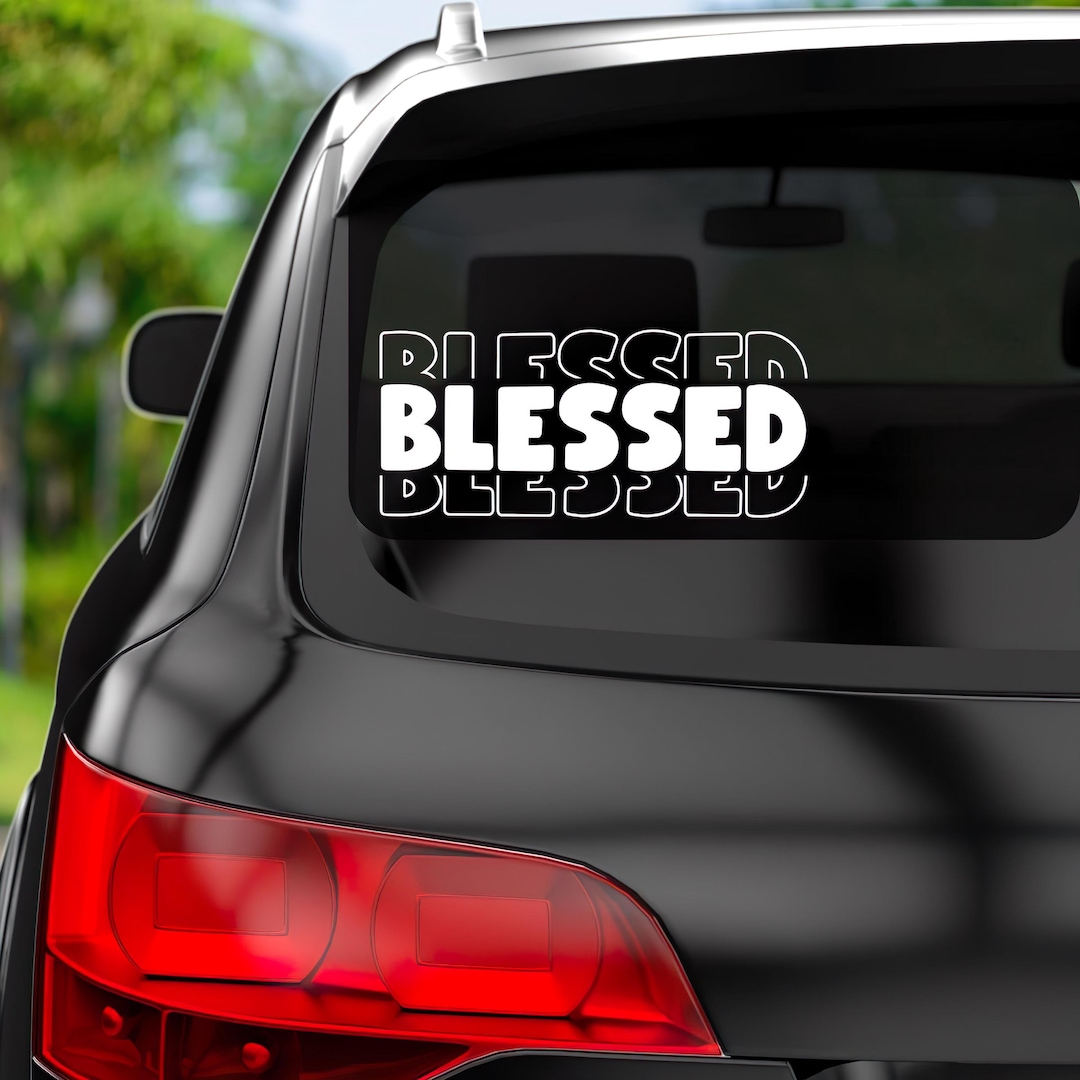 Blessed Car Decal: Christian Affirmation Vinyl Bumper Sticker - Etsy