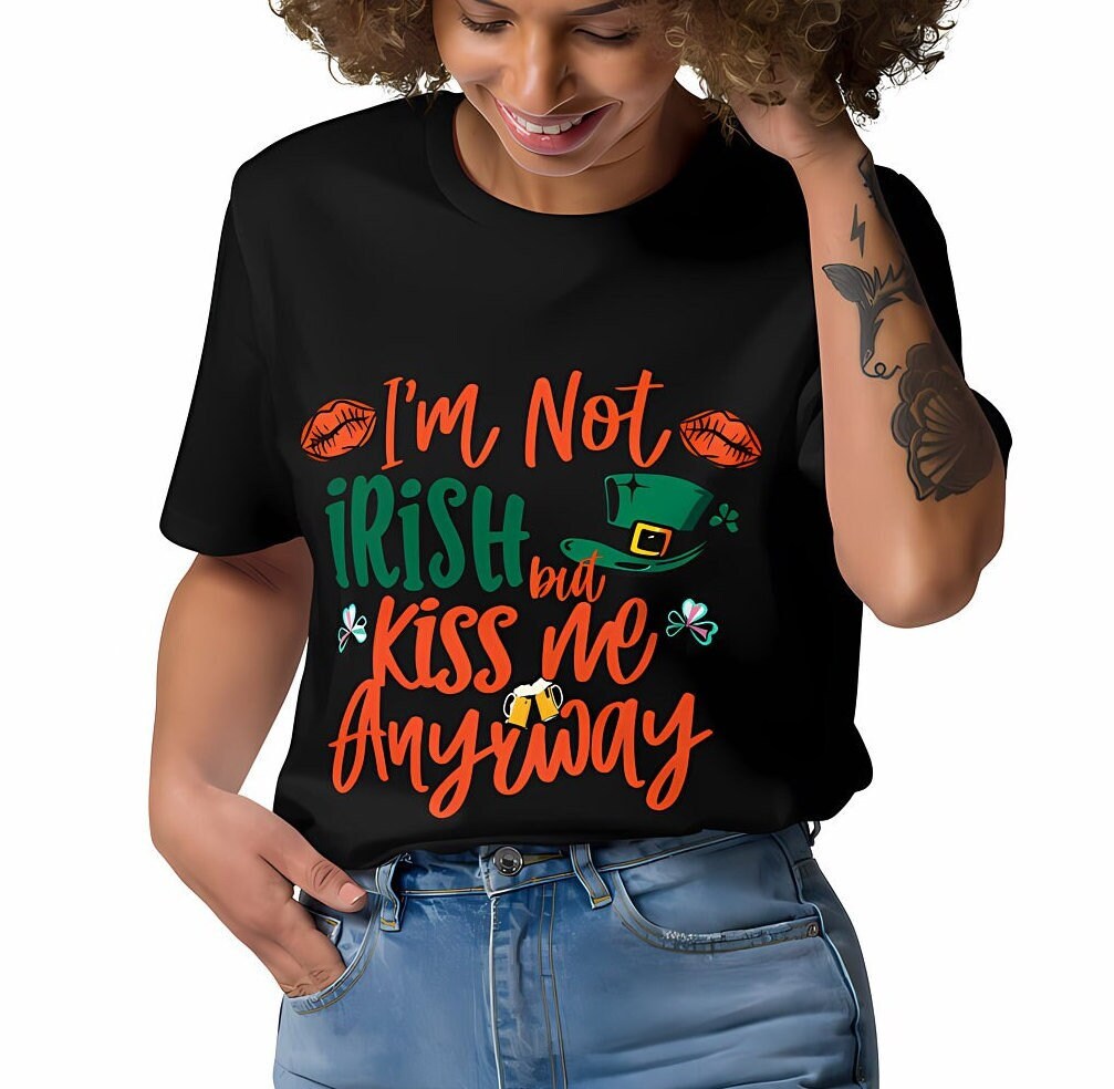 I'm Not Irish but Kiss Me Anyway St. Patrick Day Irish SVG Pdf ...
