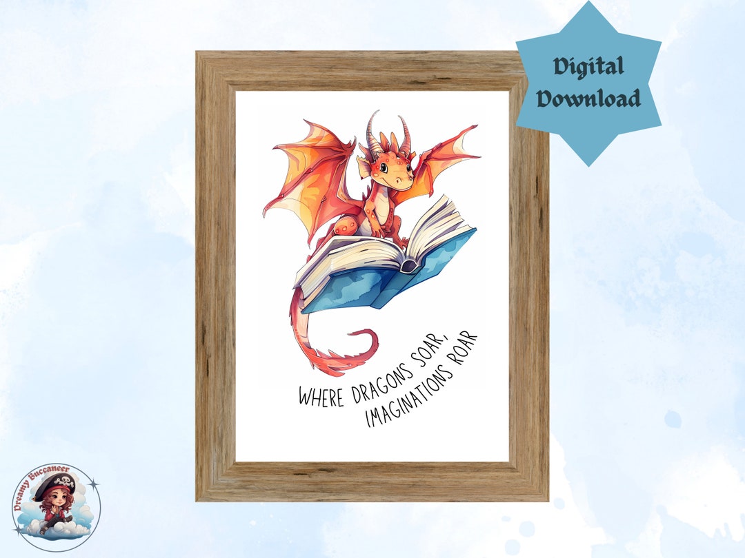 Dragons Soar, Imaginations Roar Printable Wall Art - Inspirational ...