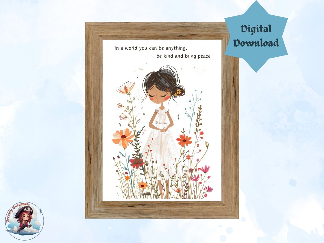 Be Kind and Bring Peace Printable Wall Art - Girl Among Flowers Print ...