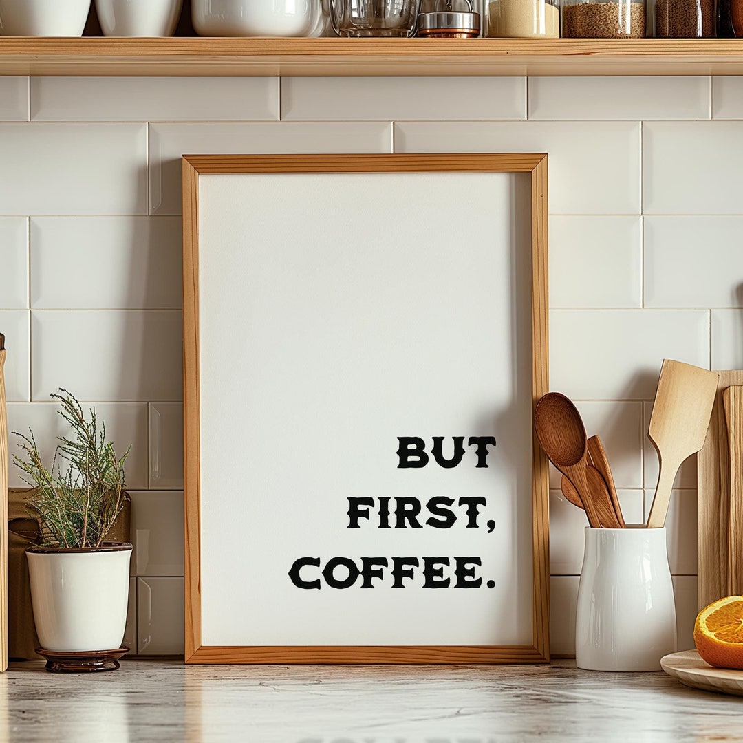 Coffee Printable Poster: but First Coffee Quotes Print, Coffee Lovers ...