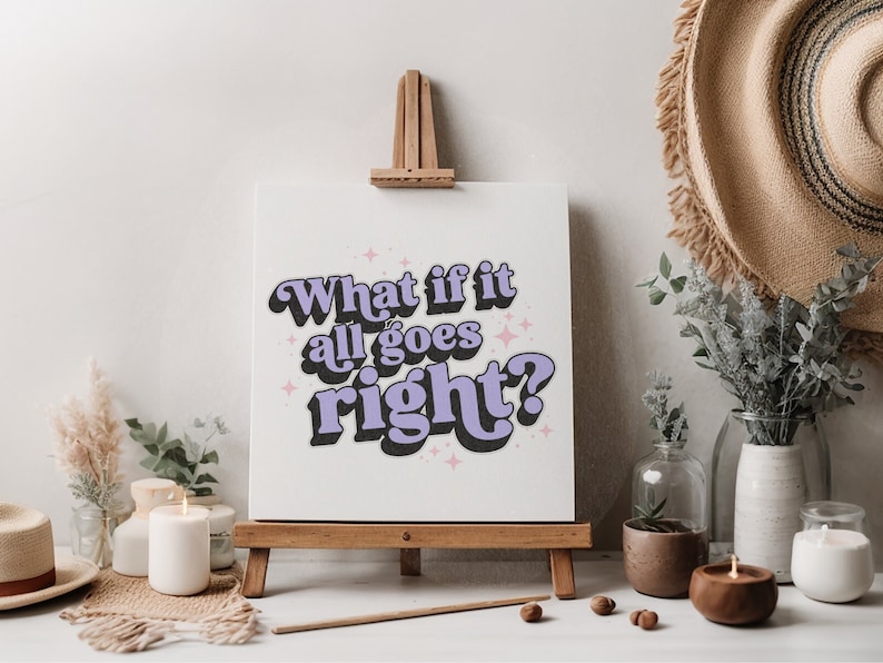 What If It All Goes Right SVG & PNG, Cute Mental Health Digital Design ...