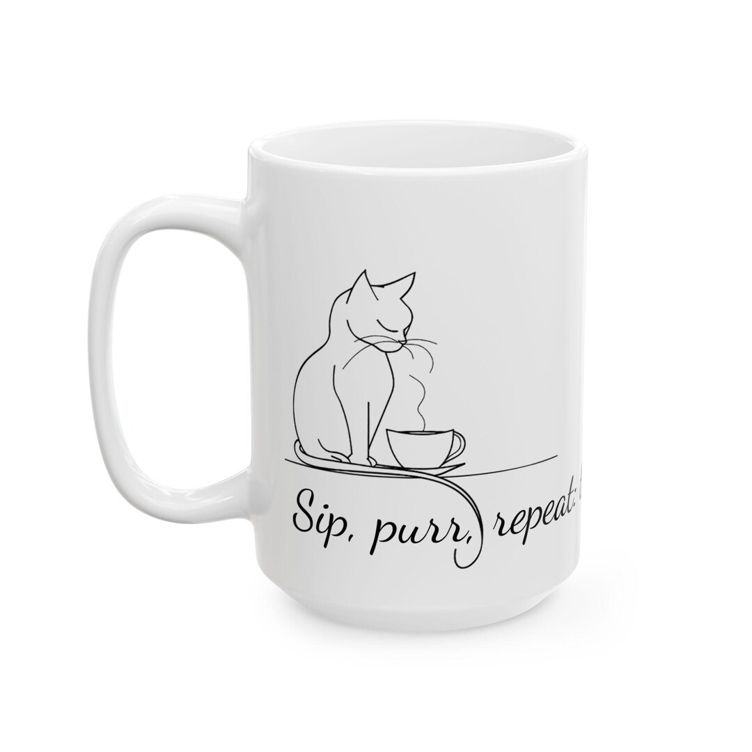 Sip, Purr, Repeat. the Coffee Cat Mantra Fun Funny Crazy Catlady Mug - Etsy