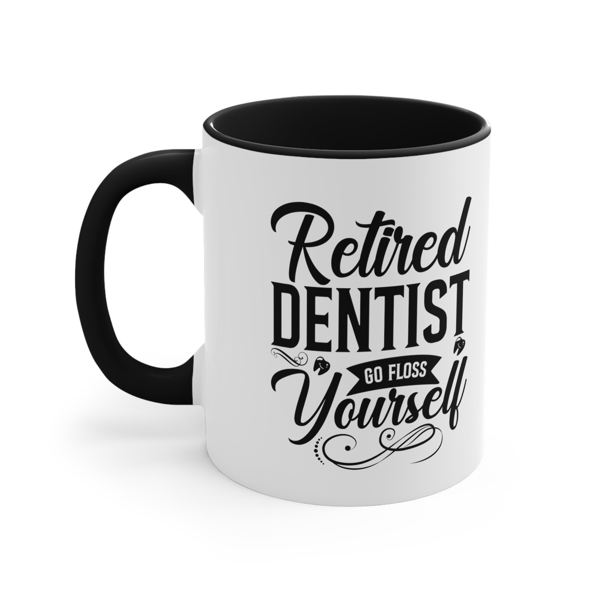 Retired Dentist Gif A Truly Great Dentist is Hard to Find Coffee Mug ...