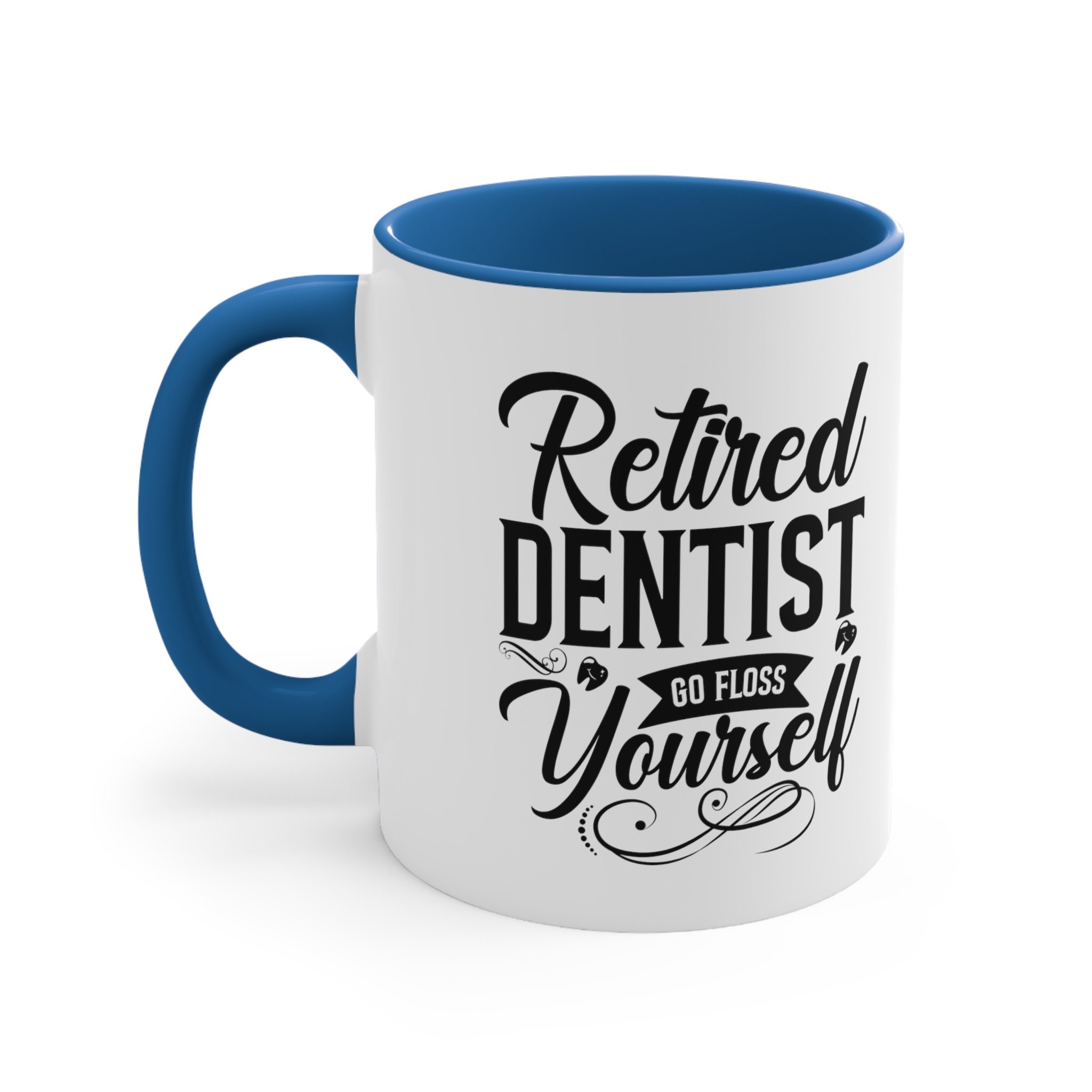 Retired Dentist Gif A Truly Great Dentist is Hard to Find Coffee Mug ...