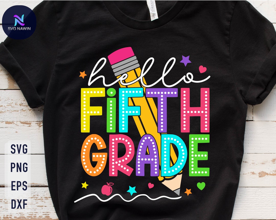 Hello Fifth Grade SVG: Back to School Shirt File (digital Download) - Etsy
