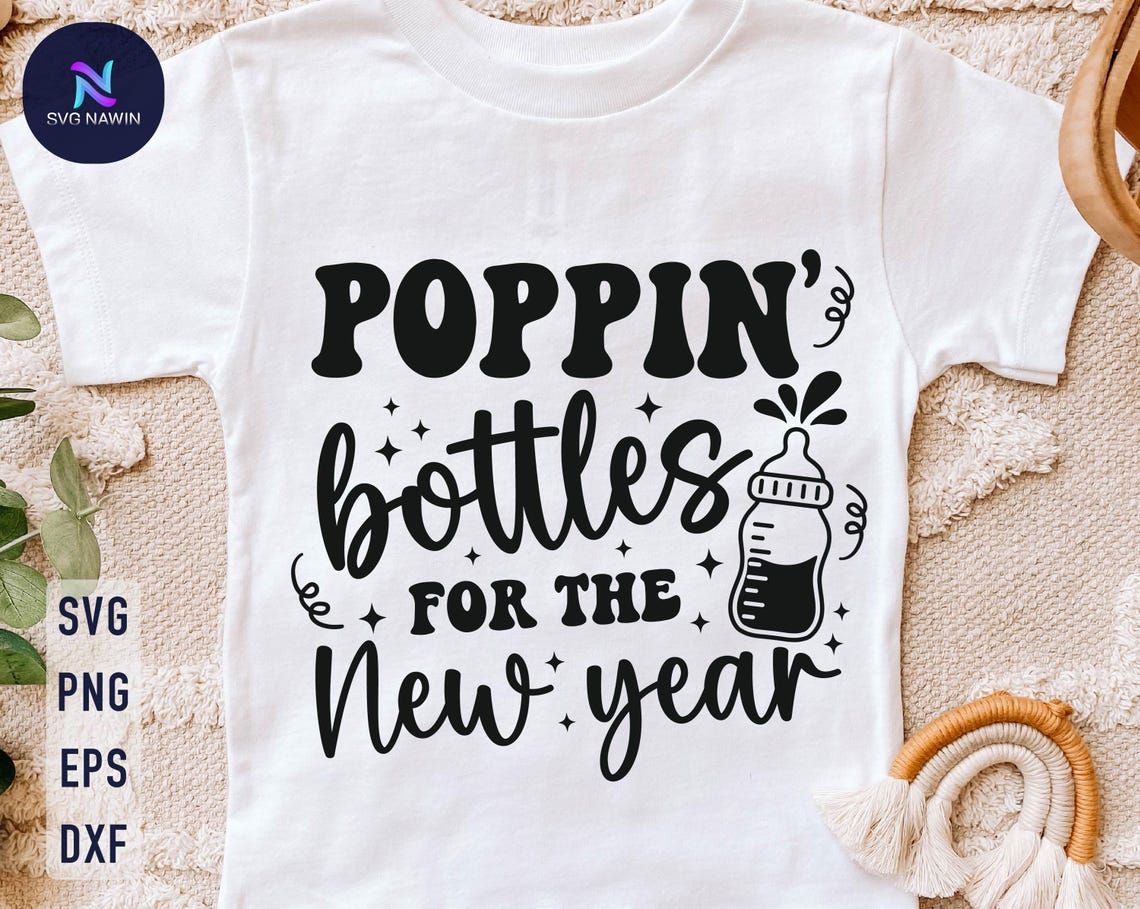 Poppin' Bottles New Year SVG: Funny Baby Design (digital Download) - Etsy