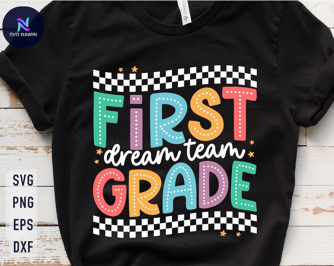 First Grade Dream Team SVG - Back to School Teacher Design (digital ...