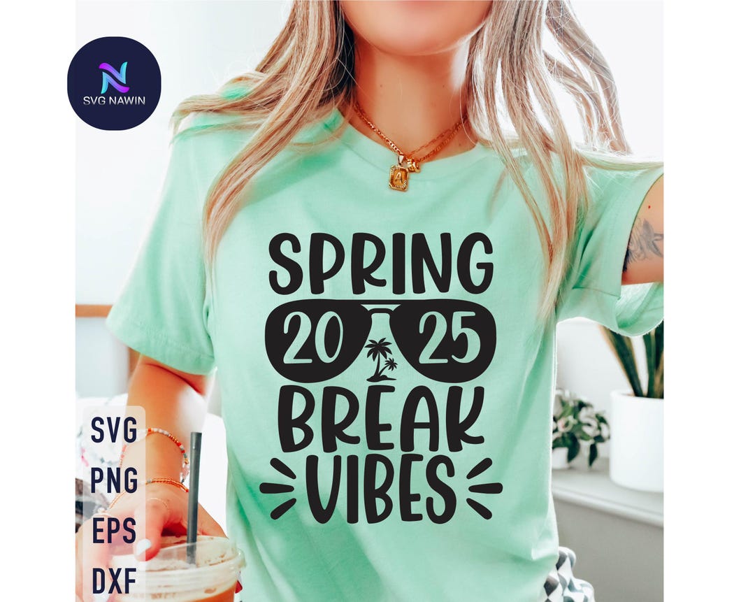 Spring Break Vibes Svg, Spring Break Svg, Spring Beark 2025 Svg, Beach ...