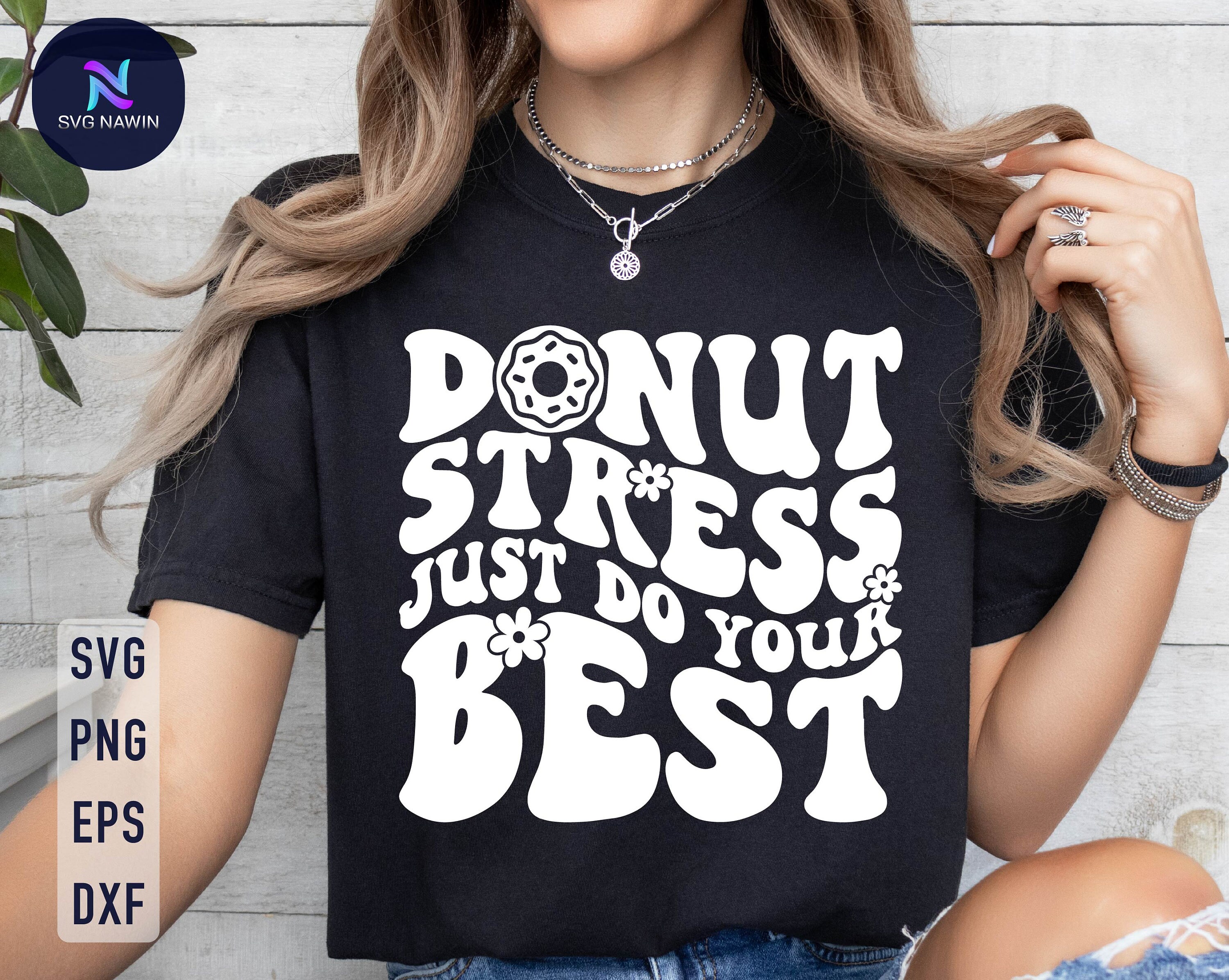 Donut Stress Just Do Your Best Svg Test Day Svg Its Test Day Yall Svg