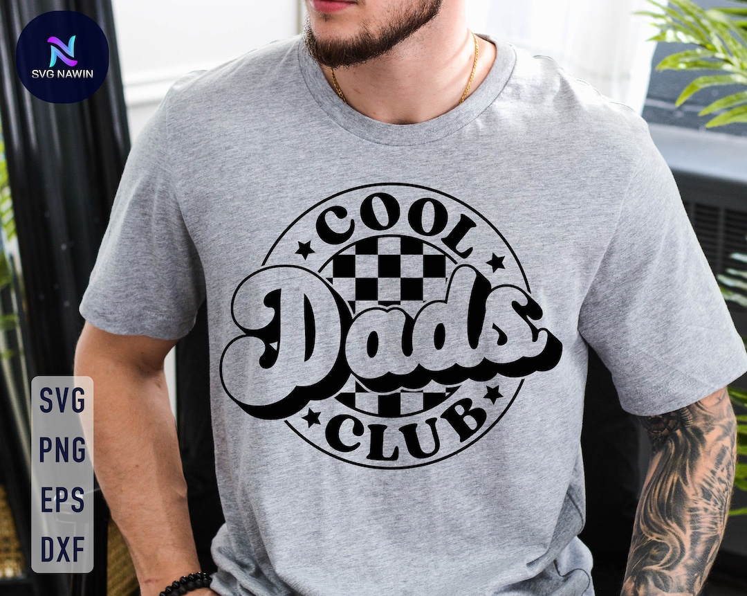 Cool Dads Club Svg, Dad Svg, Cool Dad Svg, Funny Dad Svg, Father's Day ...