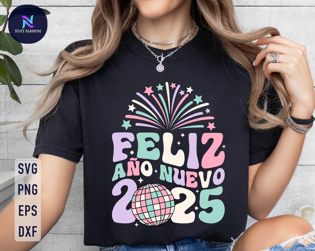 Feliz Año Nuevo 2025 SVG: Spanish New Year Shirt Design (digital ...
