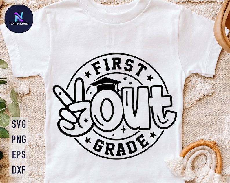 Peace Out First Grade Svg, Last Day of School Svg, 1st Grade Svg, End ...
