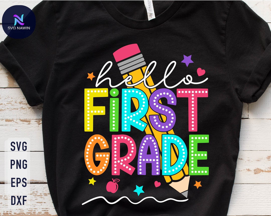 Hello First Grade SVG: Back to School Shirt Design (digital Download ...