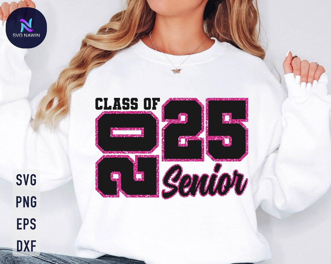 Calss of Senior 2025 Svg, Class of 2025 Svg, Senior 2025 Svg ...