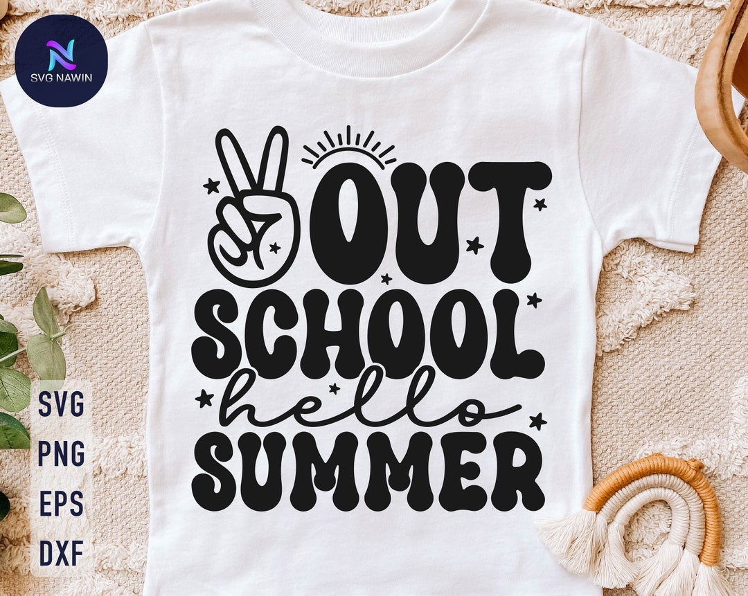 Peace Out School Hello Summer Svg, Last Day of School Svg, End of ...