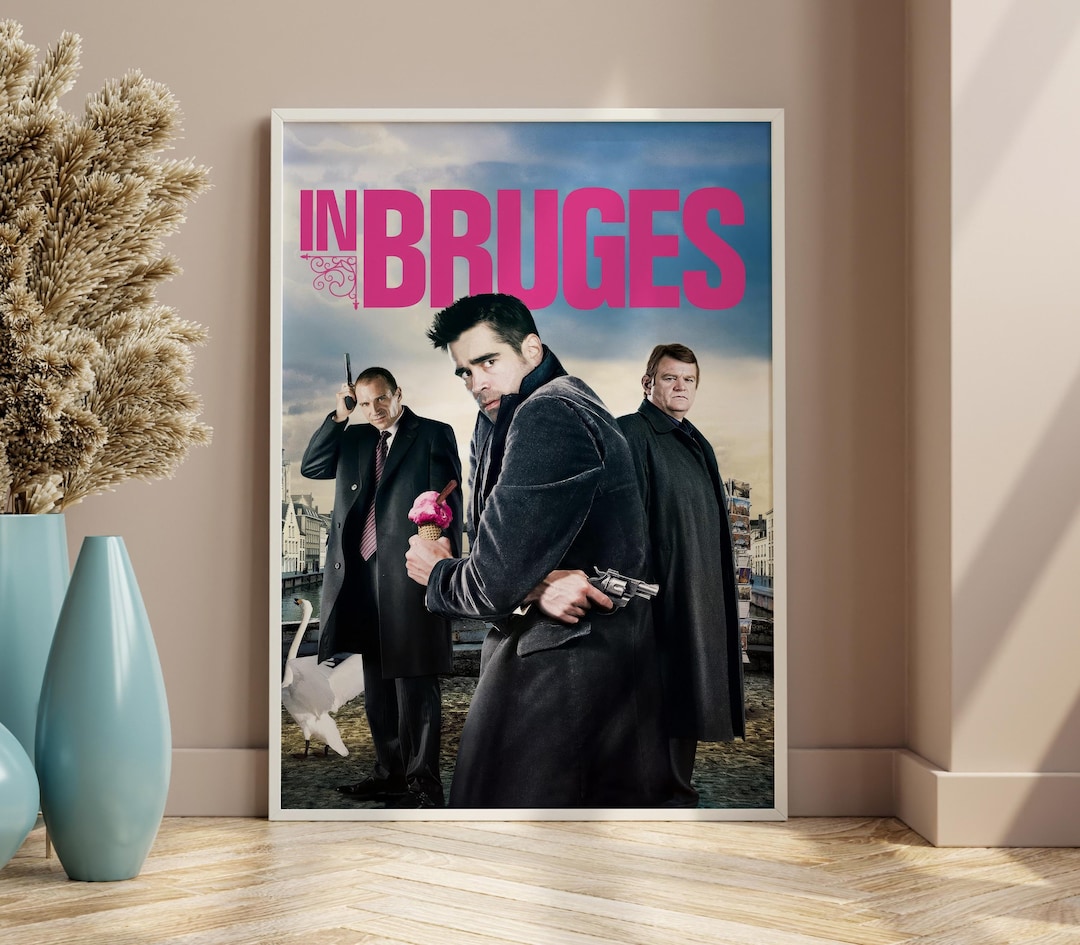 In Bruges 2008 Movie Poster. Martin Mcdonagh, Colin Farrell, Brendan ...