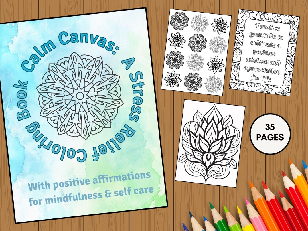 Calm Canvas A Stress Relief Coloring Book, With Positive Affirmations ...