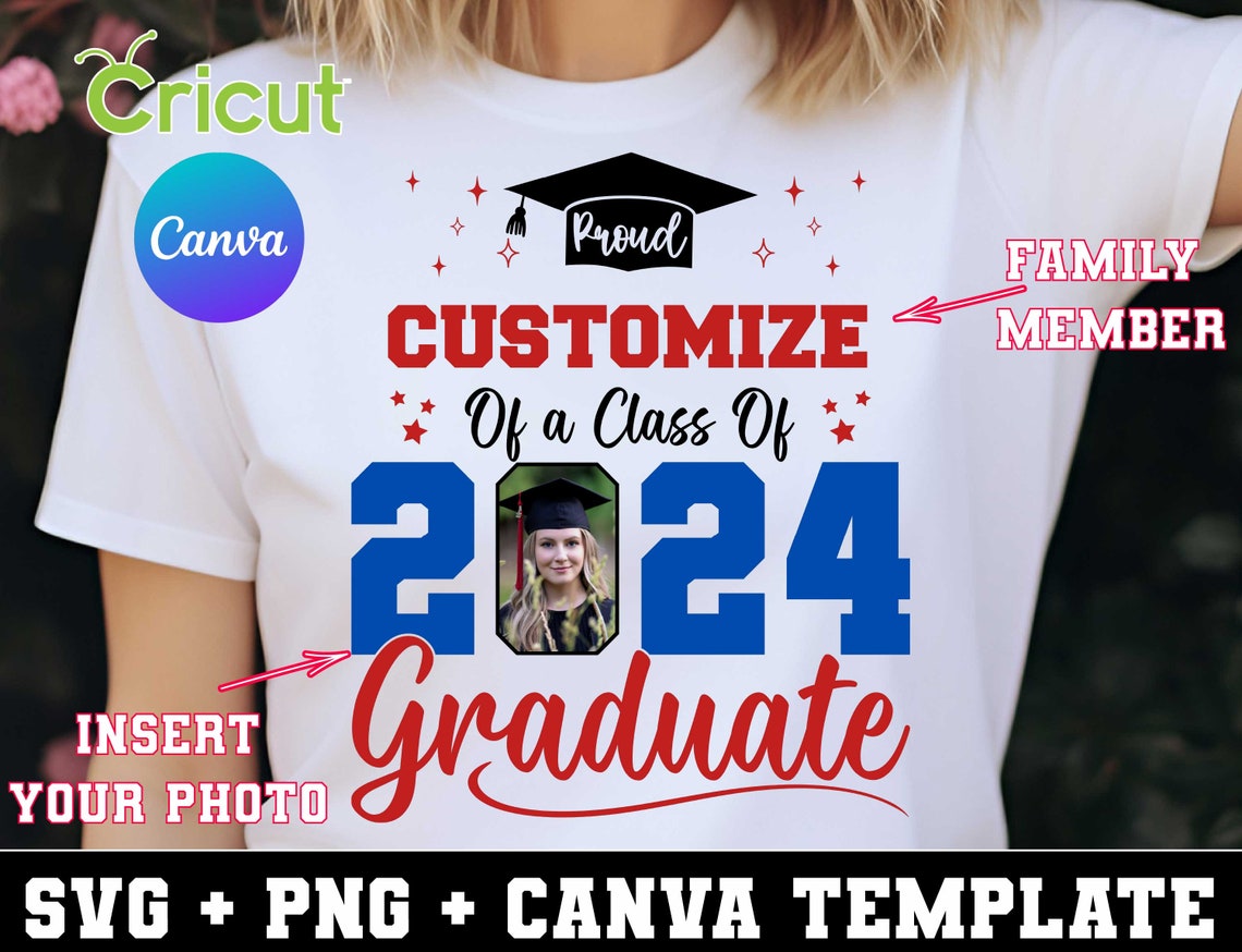 Custom Graduation 2024 CANVA Template, Graduation 2024 SVG PNG, Proud ...