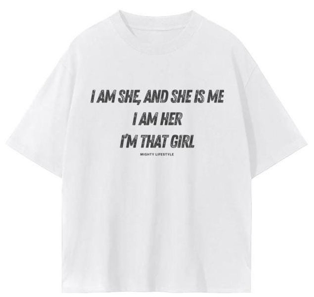 I Am She and She is Me I Am Her I'm That Girl Seamless T-shirt | ML ...