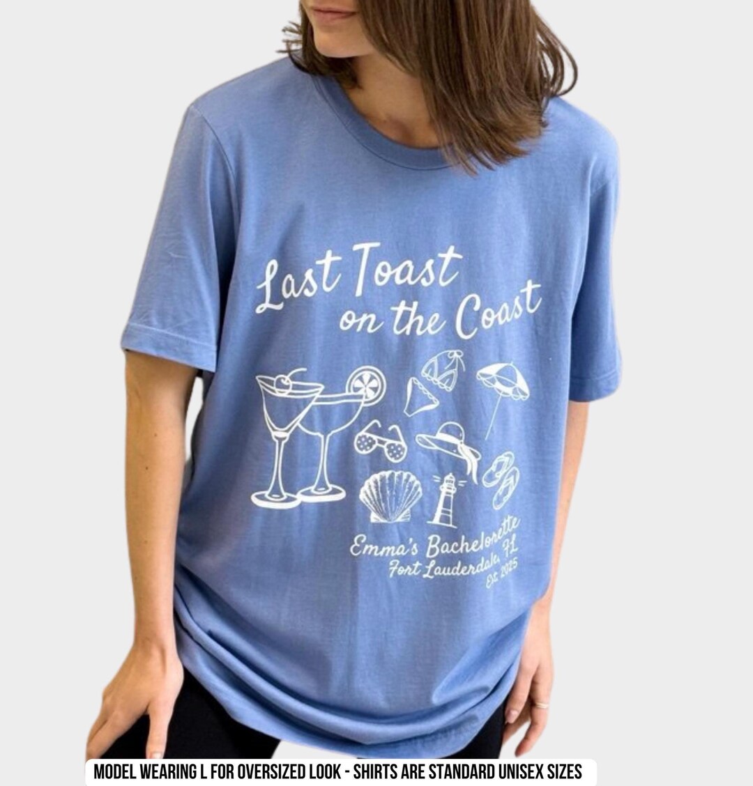 Custom Last Toast on the Coast Bachelorette Shirts Bachelorette Party ...