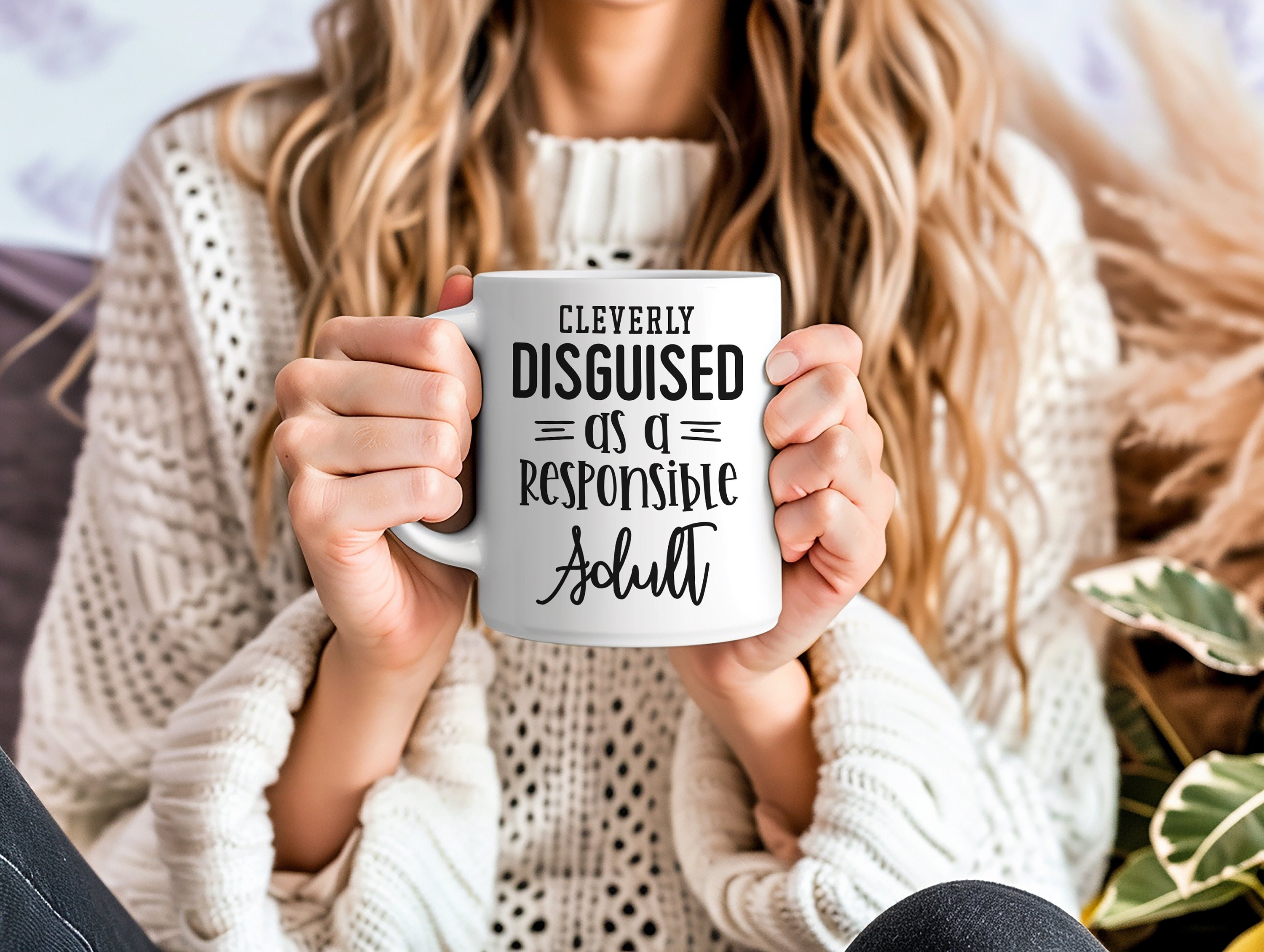 Cleverly Disguised as a Responsible Adult Mug White Ceramic Funny Quote ...