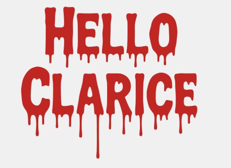 Hello Clarice SVG, Silence of the Lambs, Halloween, File for Cricut ...