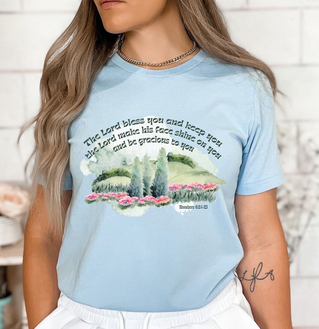 Faith Based Clothes, Lord Bless You, Bible Verse Numbers 6:24-25 ...