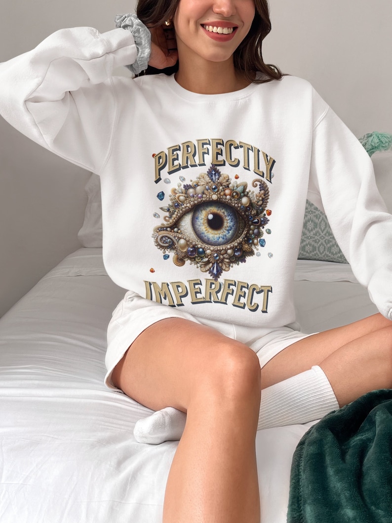 Perfectly Imperfect Sweatshirt, Pearl Eye Sweatshirt, Women Sweatshirt ...
