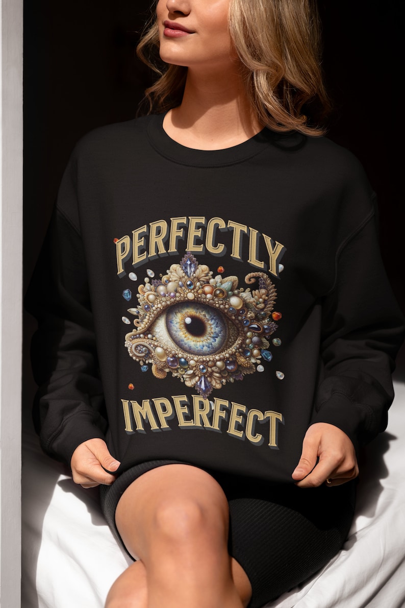 Perfectly Imperfect Sweatshirt, Pearl Eye Sweatshirt, Women Sweatshirt ...
