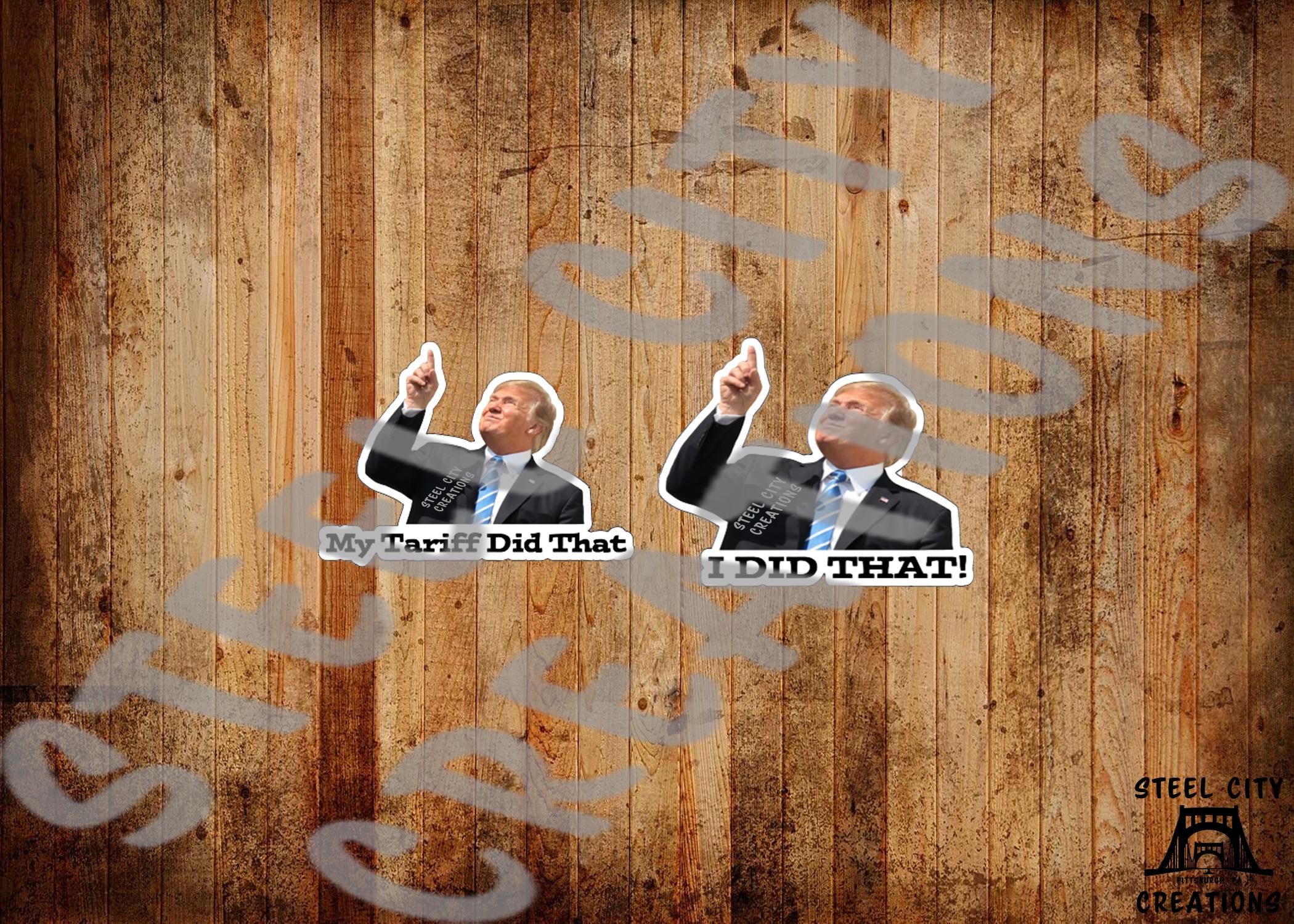 Donald Trump I Did That! and My Tariff Did That Sticker - Vinyl Decal ...