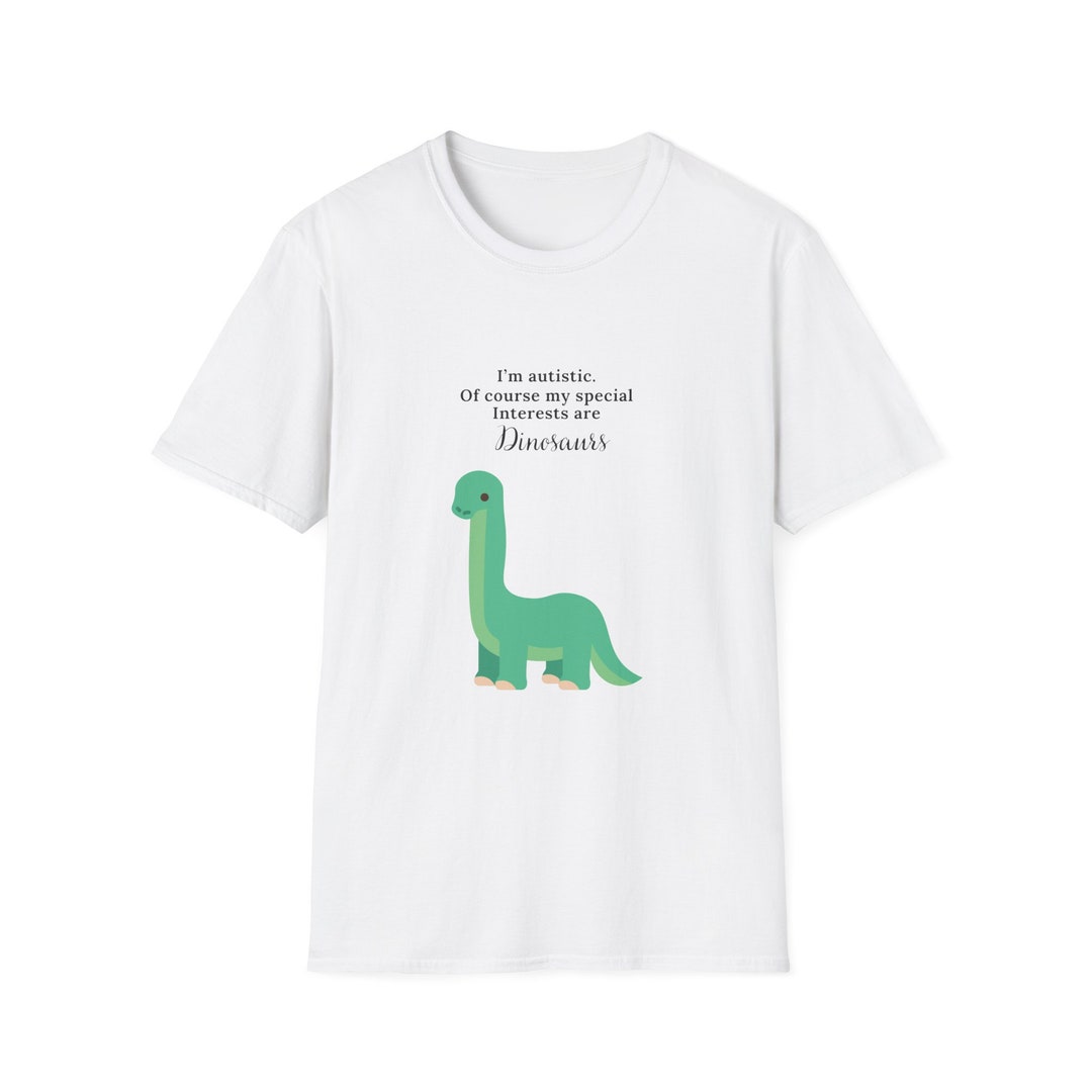 Autistic Dinosaur Shirt - Etsy