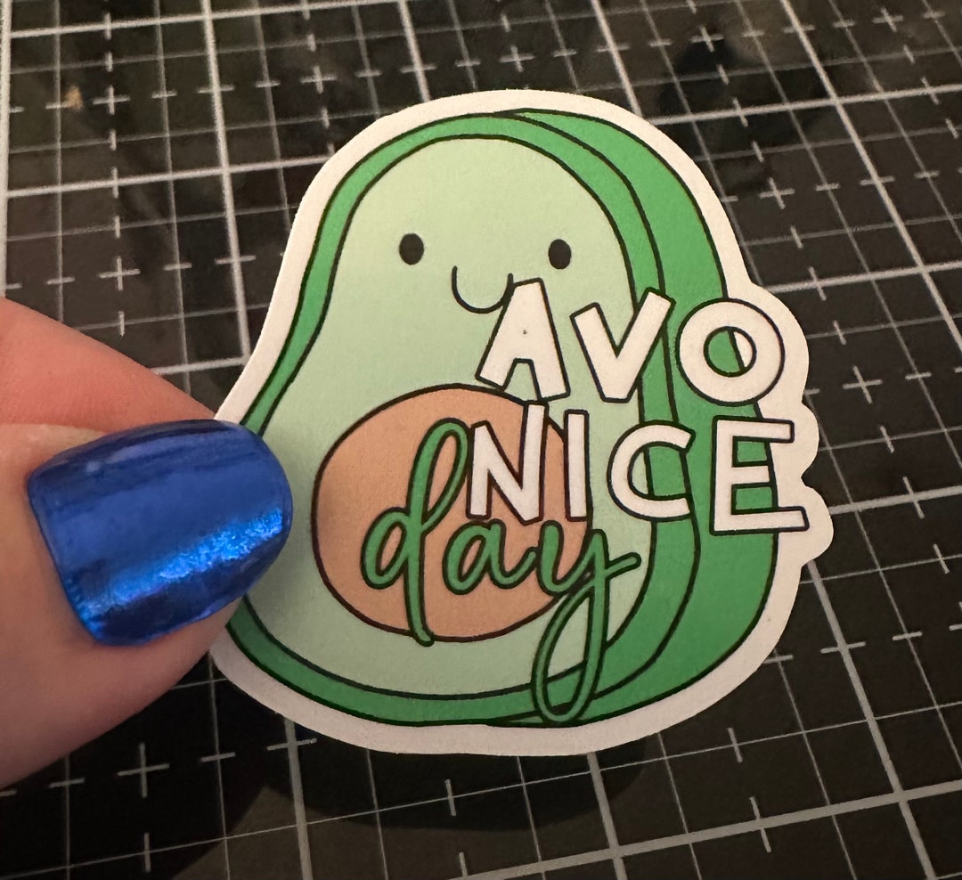 Avo Nice Day! Friendly Sticker for Our Avocado Lovers! - Etsy